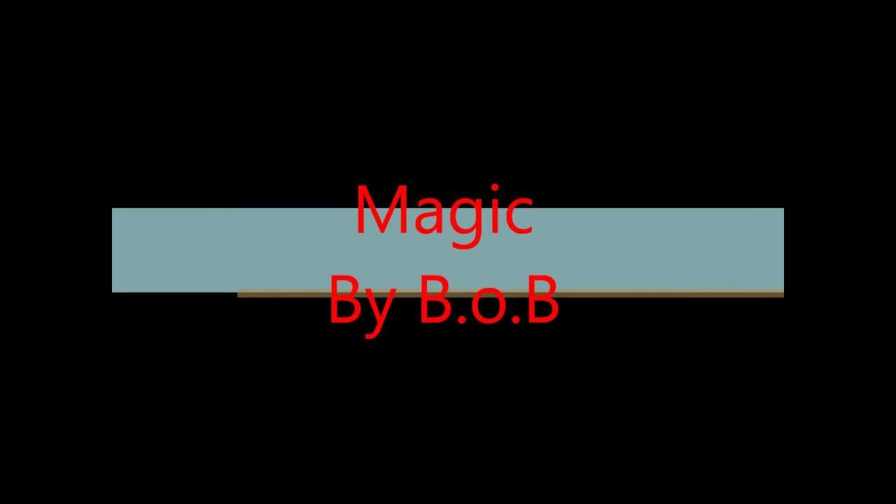 B.o.B Magic With Lyrics - YouTube