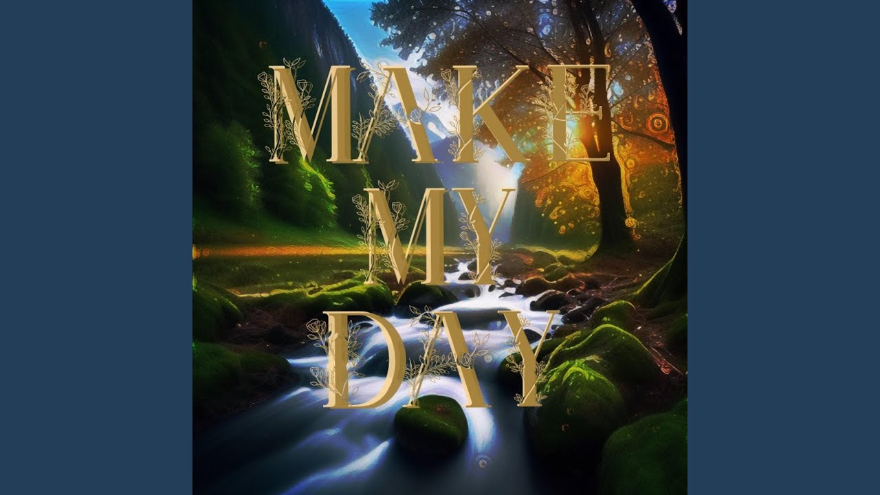 Make My Day - YouTube
