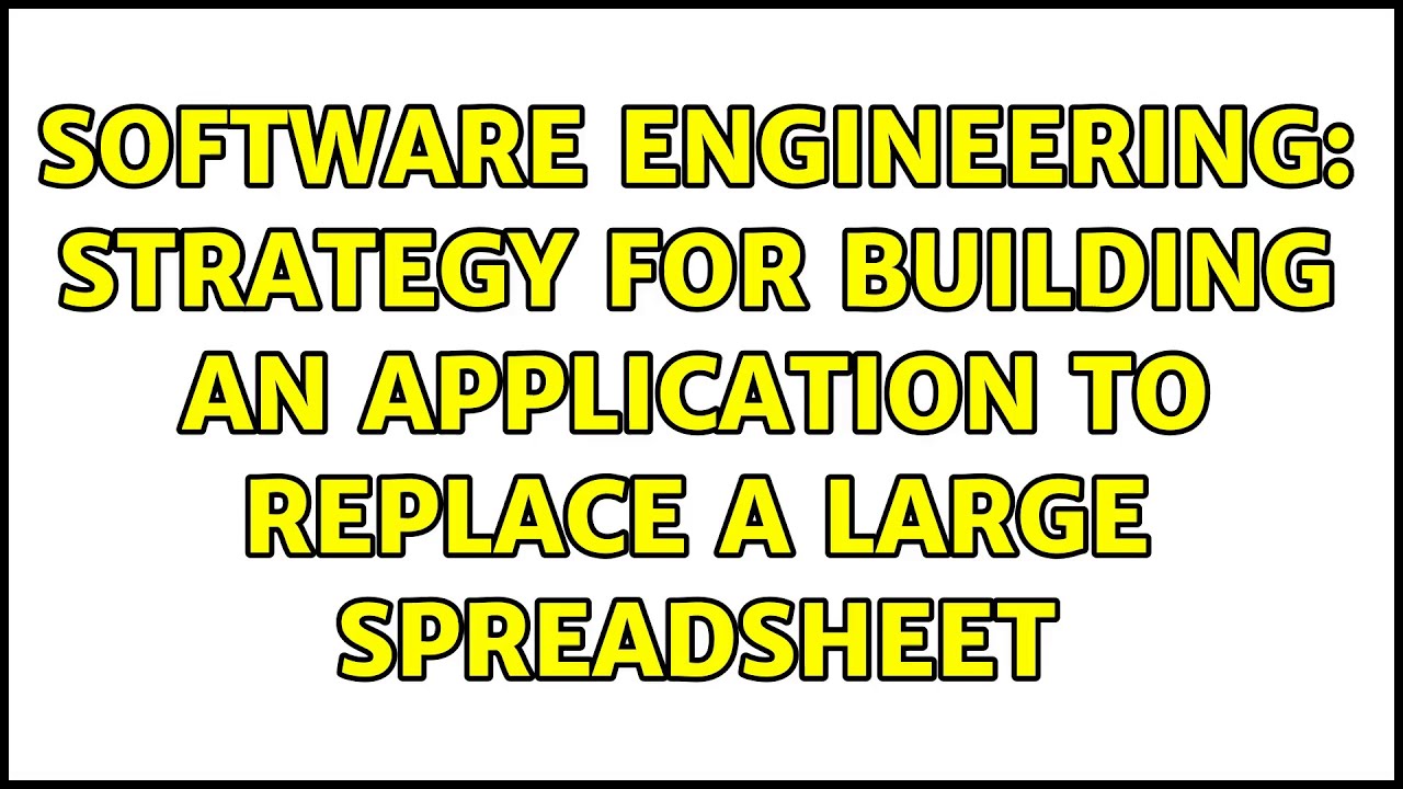 Software Engineering: Strategy for building an application to replace a ...
