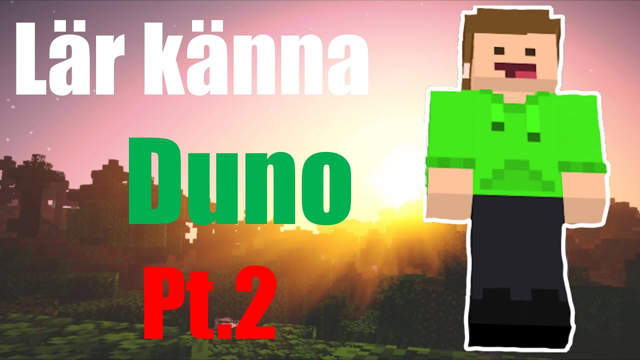 Lär dig känna Duno PT.2 (På 2 Minuter) - YouTube