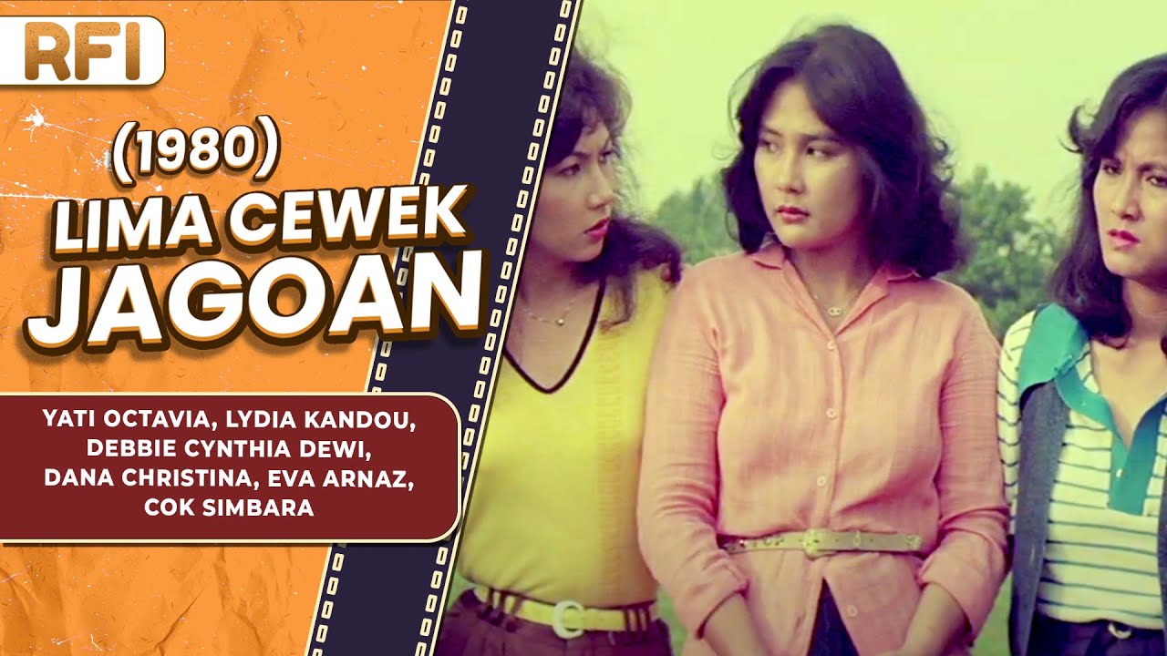 LIMA CEWEK JAGOAN (1980) FULL MOVIE HD - YATI OCTAVIA, LYDIA KANDOU ...