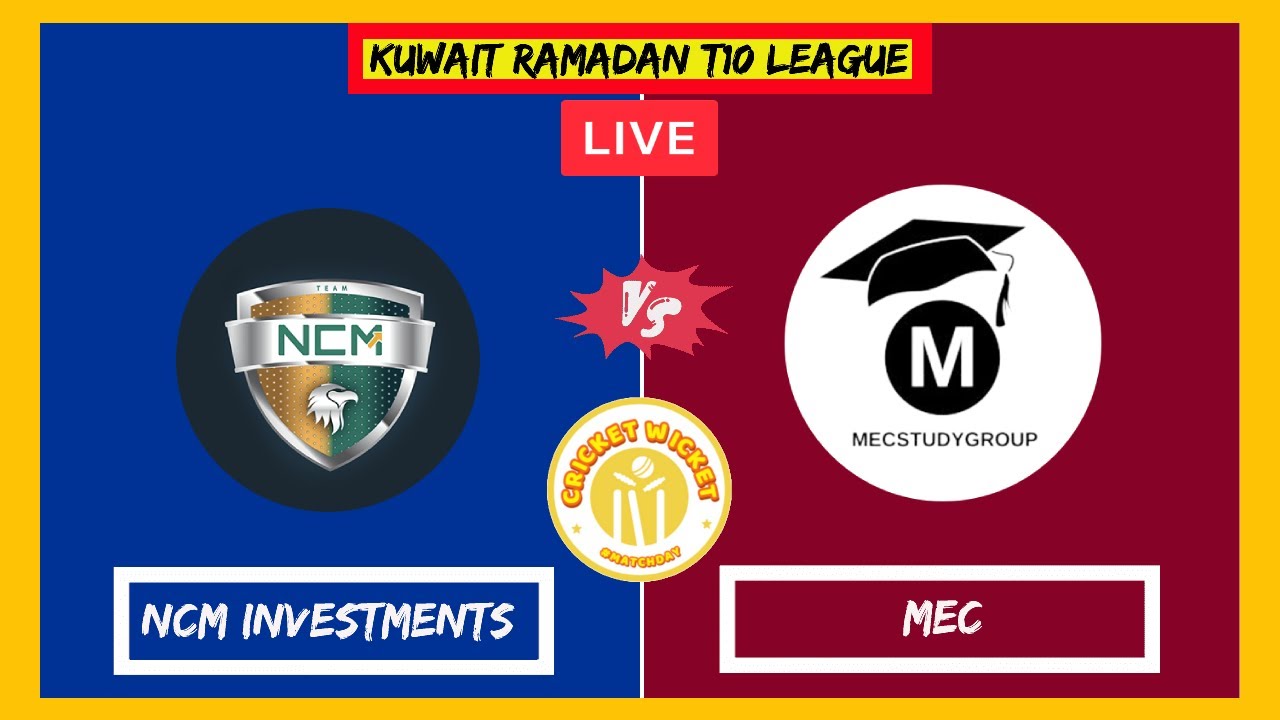 🔴LIVE NCM INVESTMENTS VS MEC | KUWAIT RAMADAN T10 LEAGUE 2023 | MEC VS ...