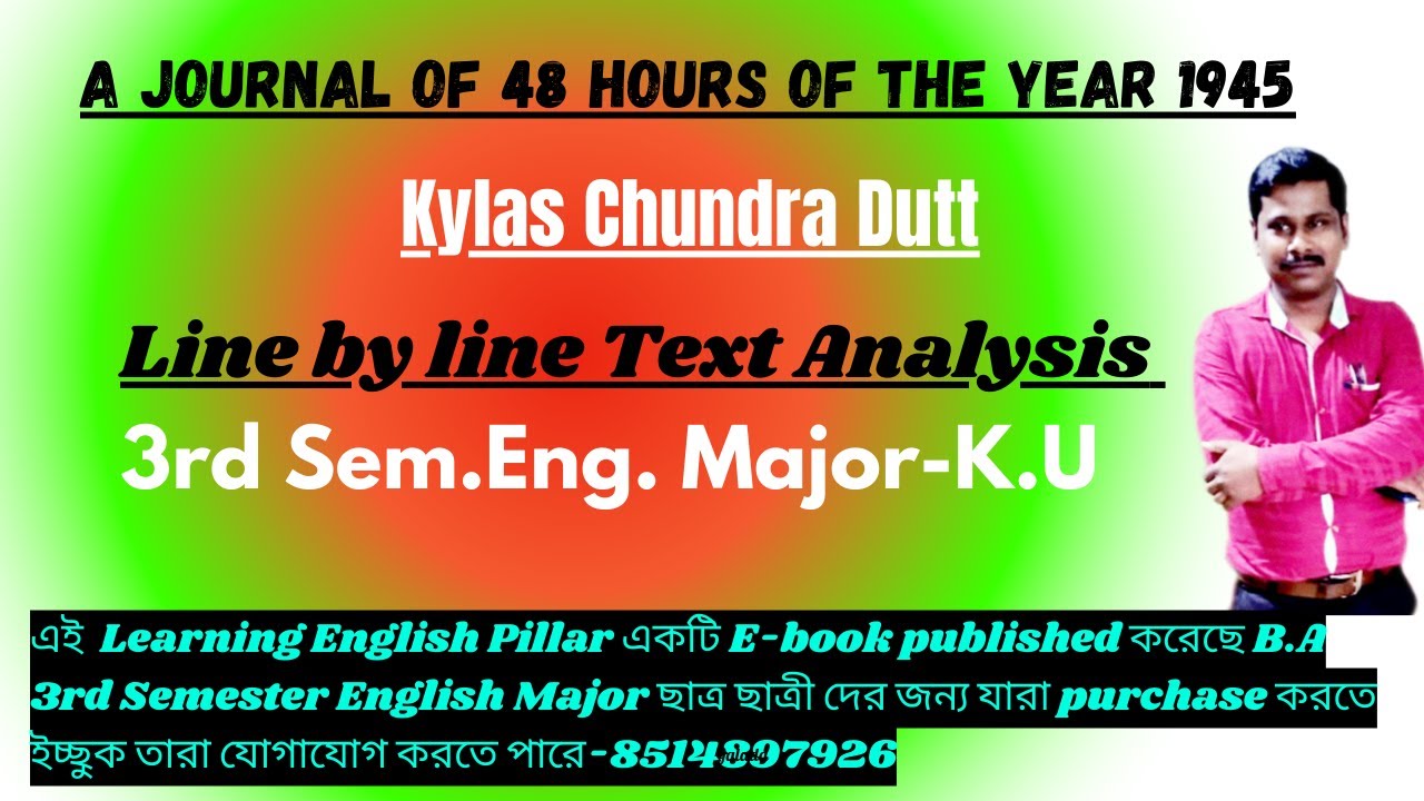 A Journal of 48 Hours of the year 1945 II Kylas Chunder Dutt II line by ...