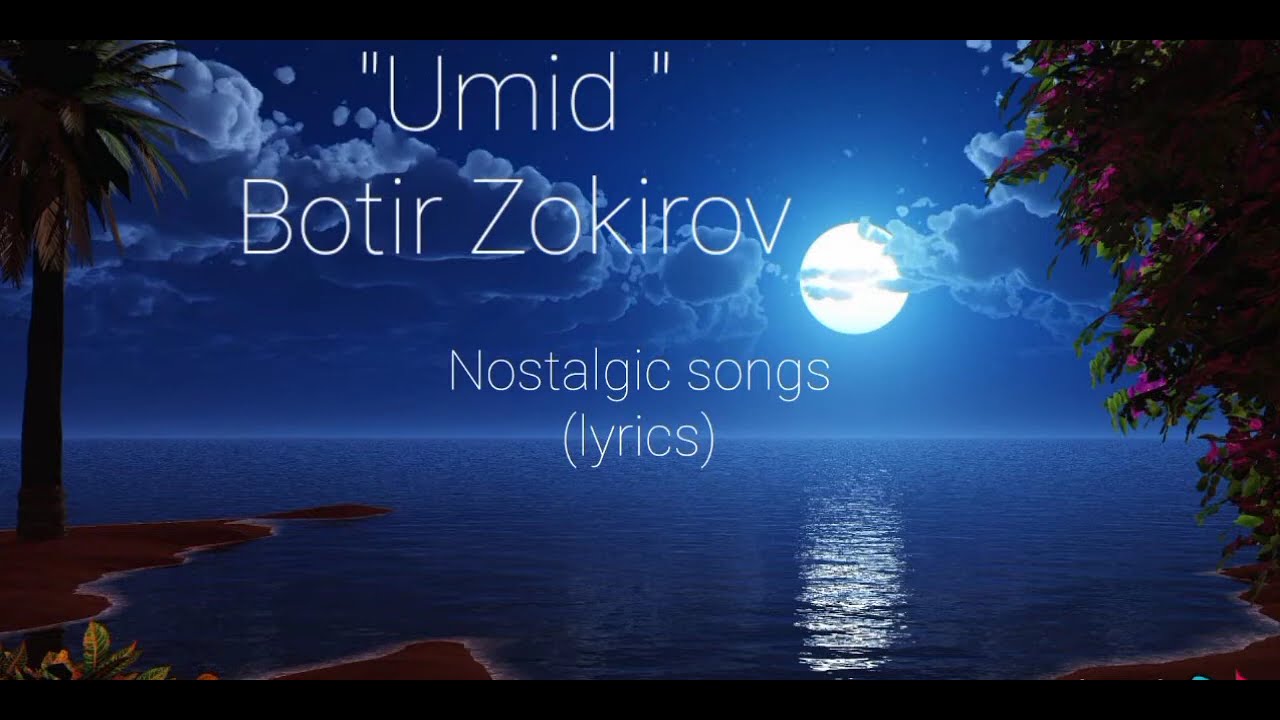 Botir Zokirov - Umid (Matnli) * Batir Zakirov - Hope (With lyrics ...