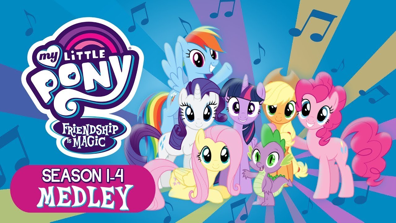 THE MY LITTLE PONY MEDLEY (Seasons 1-4) - YouTube