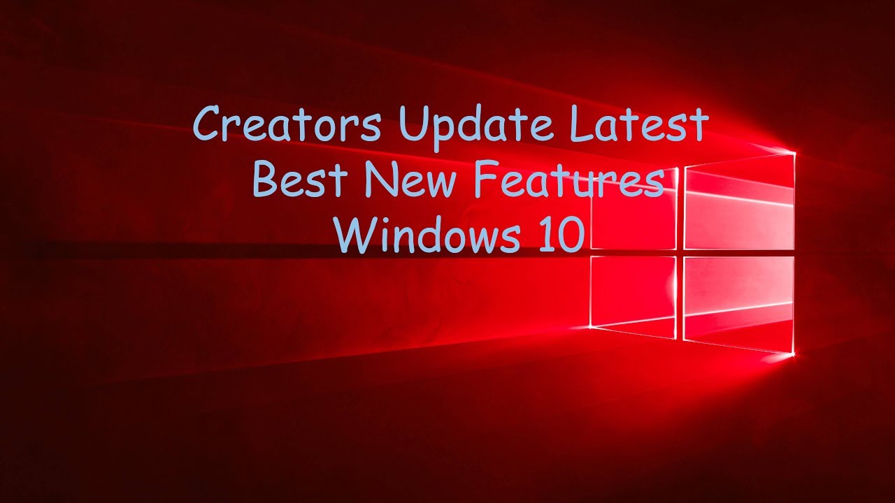 Major Creators Update Latest Best New Features Windows 10 - YouTube
