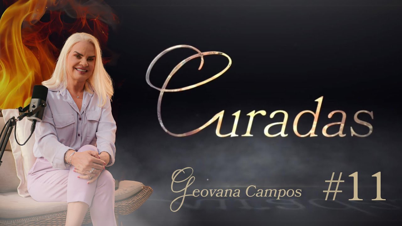 #11 Podcast Curadas com Geovana Campos - YouTube