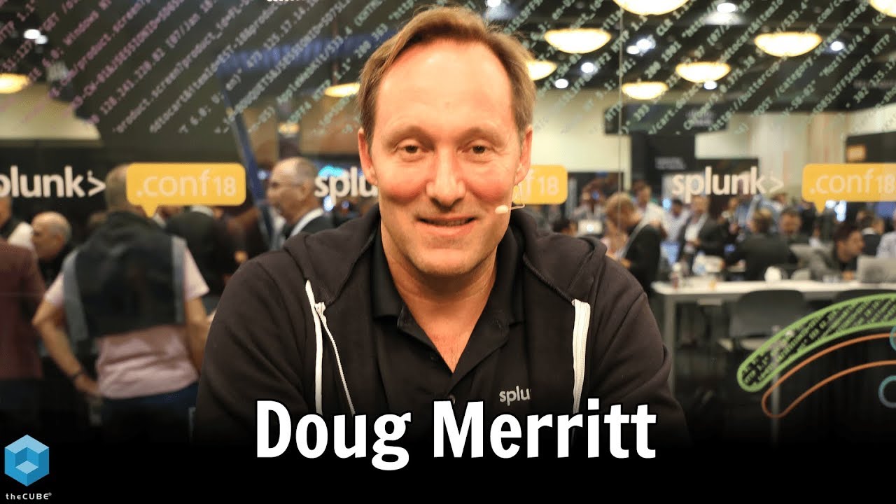 Doug Merritt, Splunk | Splunk .conf18 - YouTube