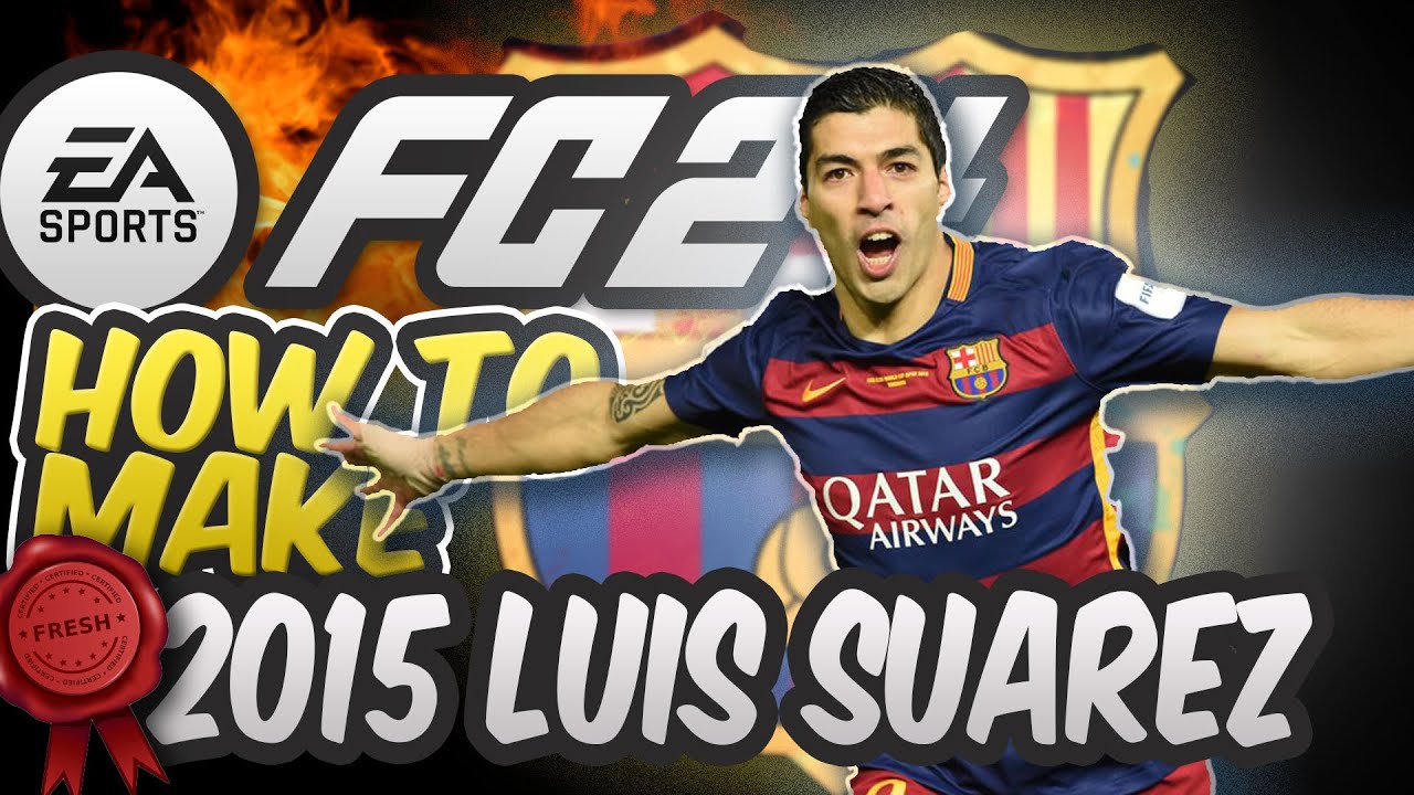 EA FC 24 ⭐ How to make 2015 LUIS SUAREZ 'EL Pistolero' - Complete Legend Build 🏆 - YouTube