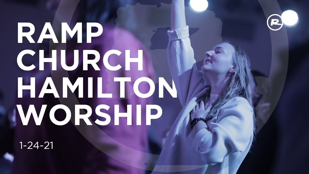 Ramp Church Hamilton // Worship Set // 1-24-21 - YouTube