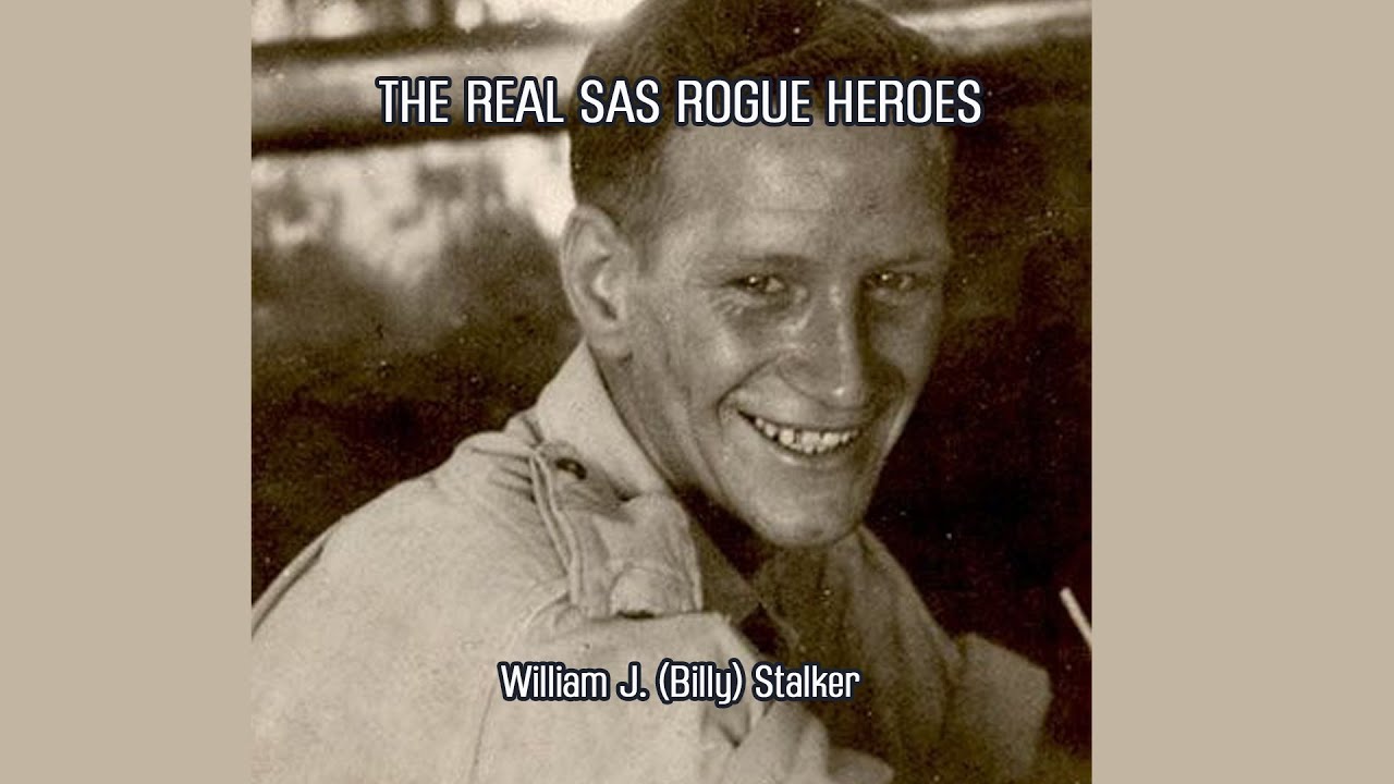 The Real SAS ROGUE HEROES | Trooper William J. (Billy) Stalker - YouTube