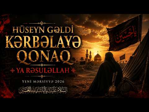 Hüseyn Gəldi Kərbəlayə Qonaq | Ya Rəsuləllah | Yeni Mərsiyyə 2026 | Eşq Əhli #yahussain #ərbəin