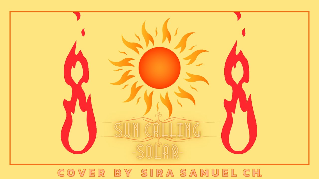 [ Sun Calling ] Solar | Cover By Sira Samuel - YouTube
