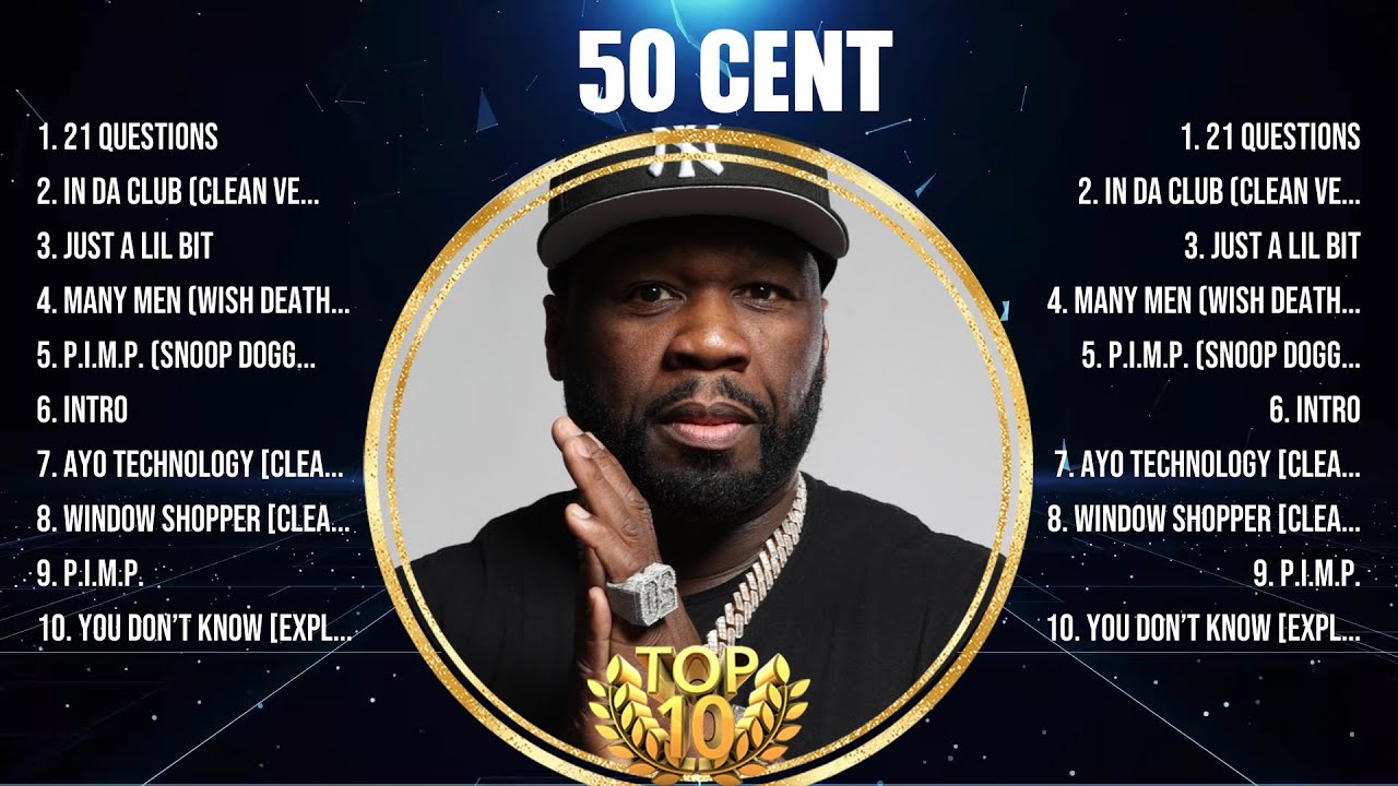 50 Cent Greatest Hits Full Album ️ Full Album ️ Top 10 Hits of All Time ...