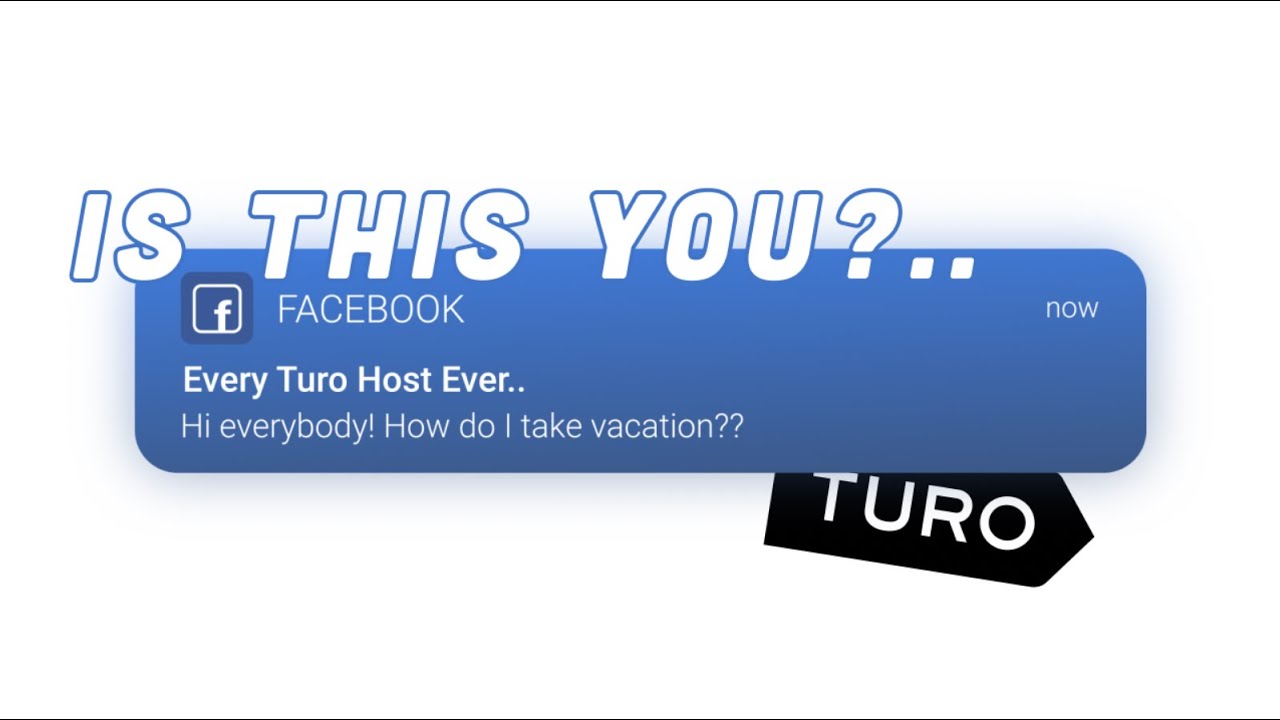 How To Take Vacation as a Turo Host | Keeping Your Turo Car Rental ...