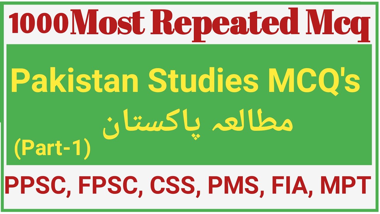 Top 1000 Most Repeated Pakistan Studies MCQ's |Pakistan Studies mcqs ...