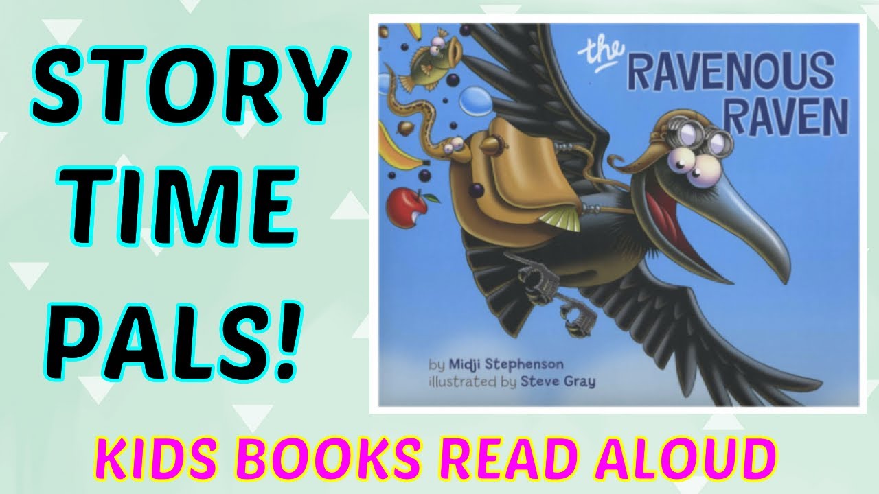 📚Kids Books Read Aloud | THE RAVENOUS RAVEN | Story Time Pals - YouTube