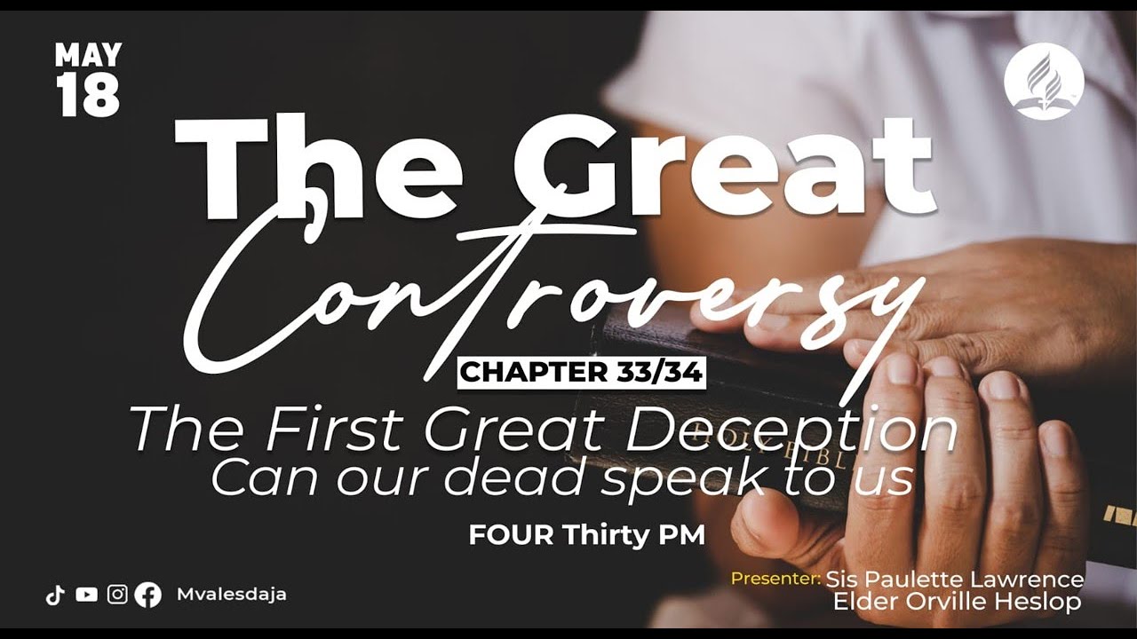 "The First Great Deception..." || Bible Class || GC Chapters 33 & 34 ...