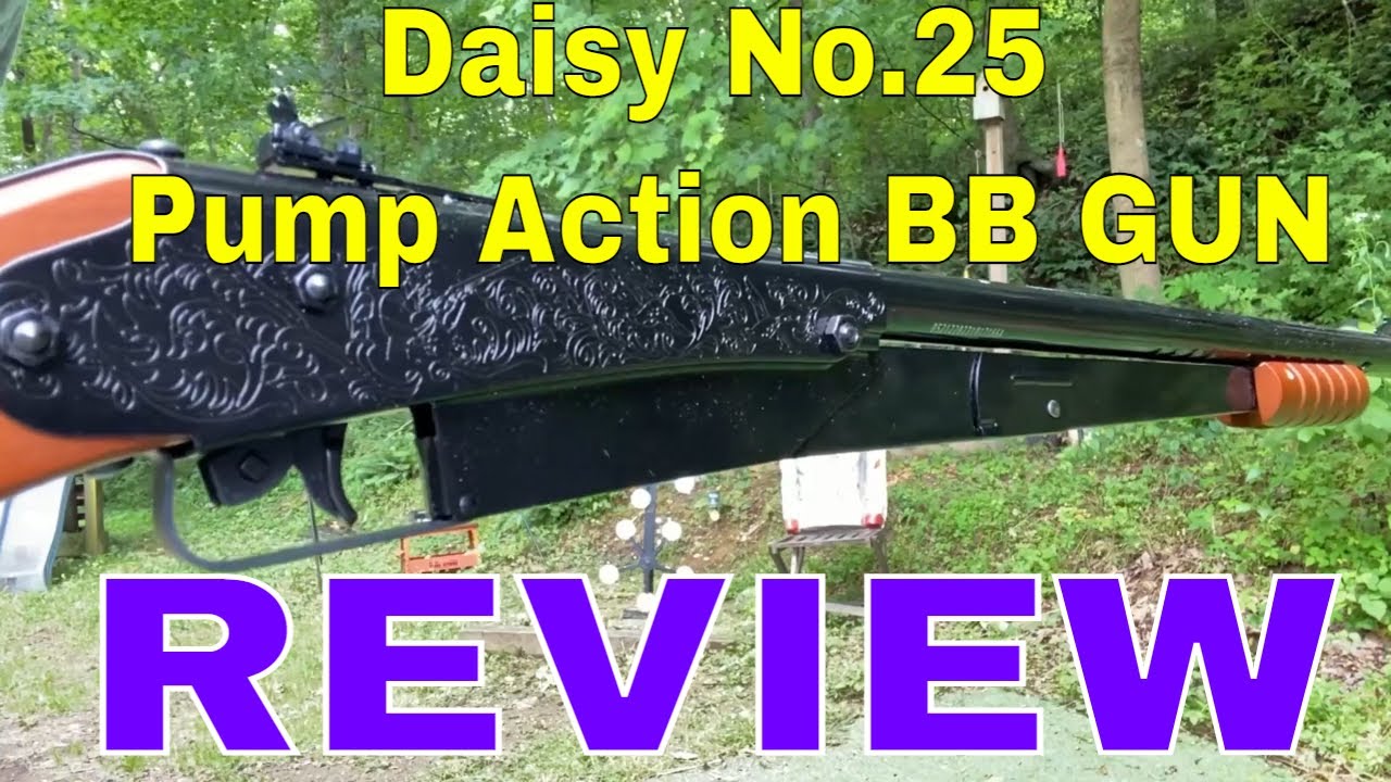 Daisy No.25 Pump Action BB GUN .177cal BB 350 FPS -REVIEW - YouTube