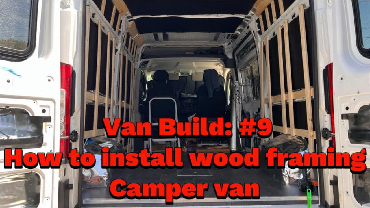 Van Build #9 How to install wood framing / Camper Van - YouTube