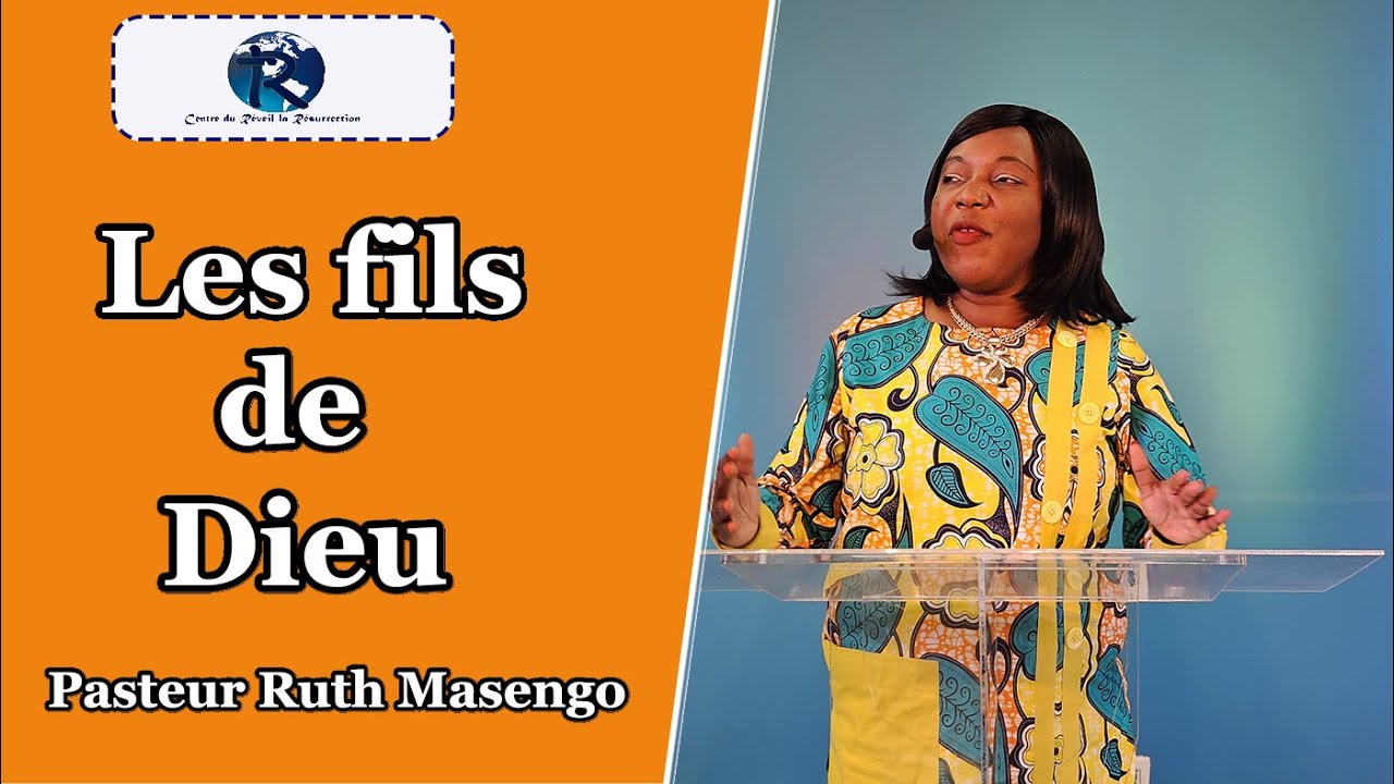 Les fils de Dieu. Pasteur Ruth Masengo - YouTube