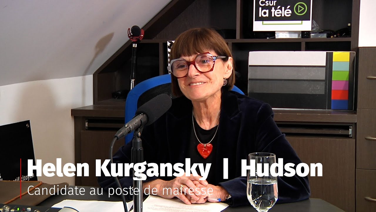 HUDSON | HELEN KURGANSKY | CANDIDATE AU POSTE DE MAIRESSE - Csur la télé
