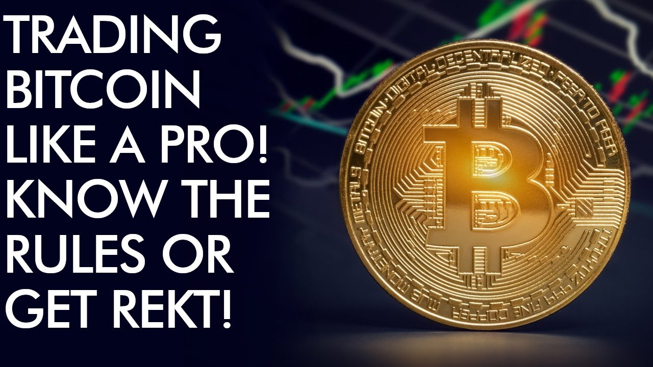 Trading Bitcoin Like A Pro - Know the Rules for SUCCESS - YouTube
