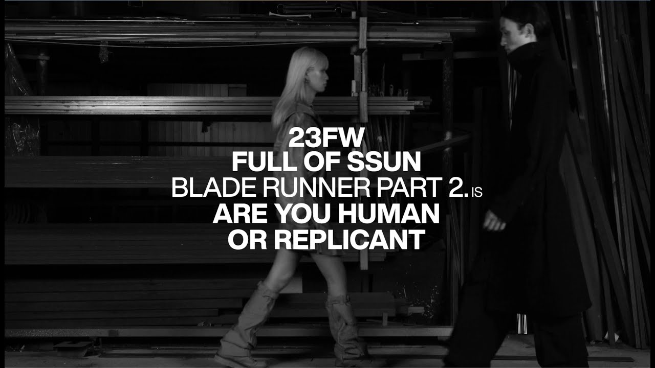 FULLOFSSUN 23FW BLADERUNNER PART2 'Are You Human or Replicant' Trailer ...