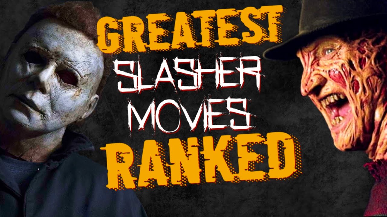 Greatest Slasher Movies of All-Time Ranked!! - YouTube
