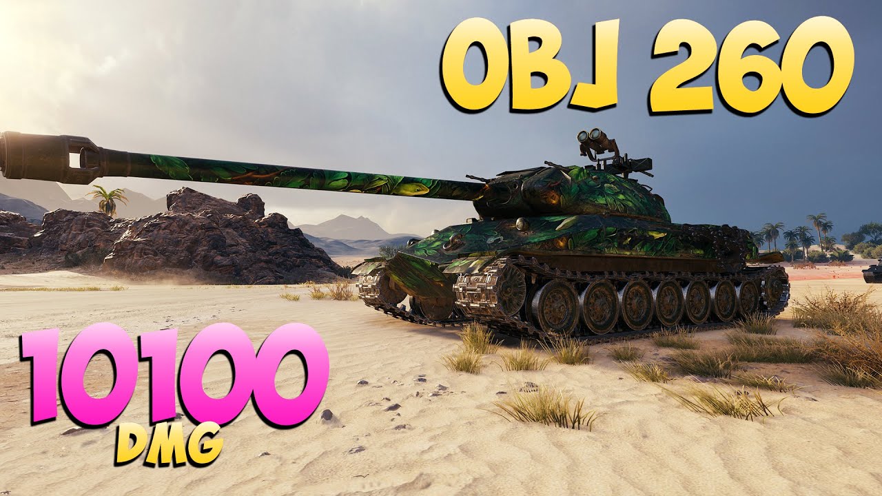 Obj 260 - 4 Kills 10.1K DMG - Majestic! - World Of Tanks - YouTube