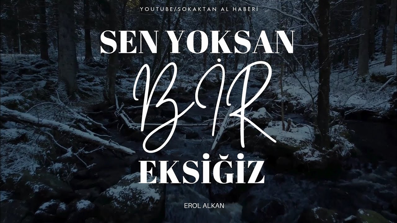 Erol ALKAN - Sen Yoksan Bir Eksiğiz (Official Music Video) - YouTube
