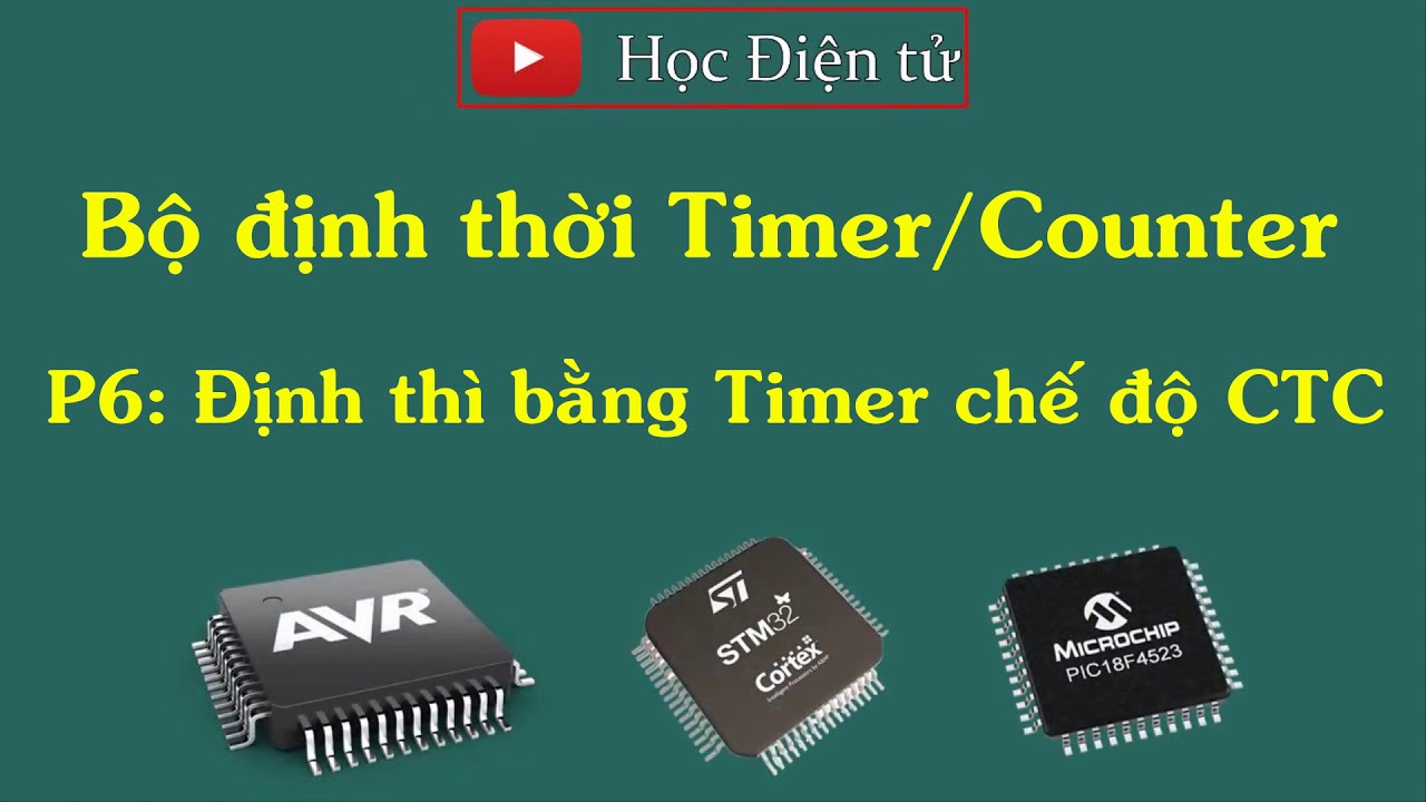 [Học AVR] Bộ định thời Timer Counter P6: Cách tính toán thời gian Timer sử dụng chế độ CTC - YouTube