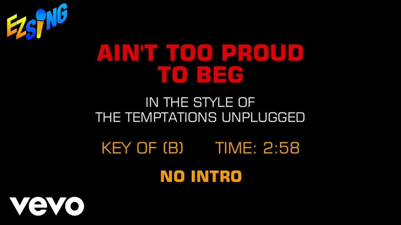 Ain't Too Proud To Beg (Karaoke EZ Sing)
