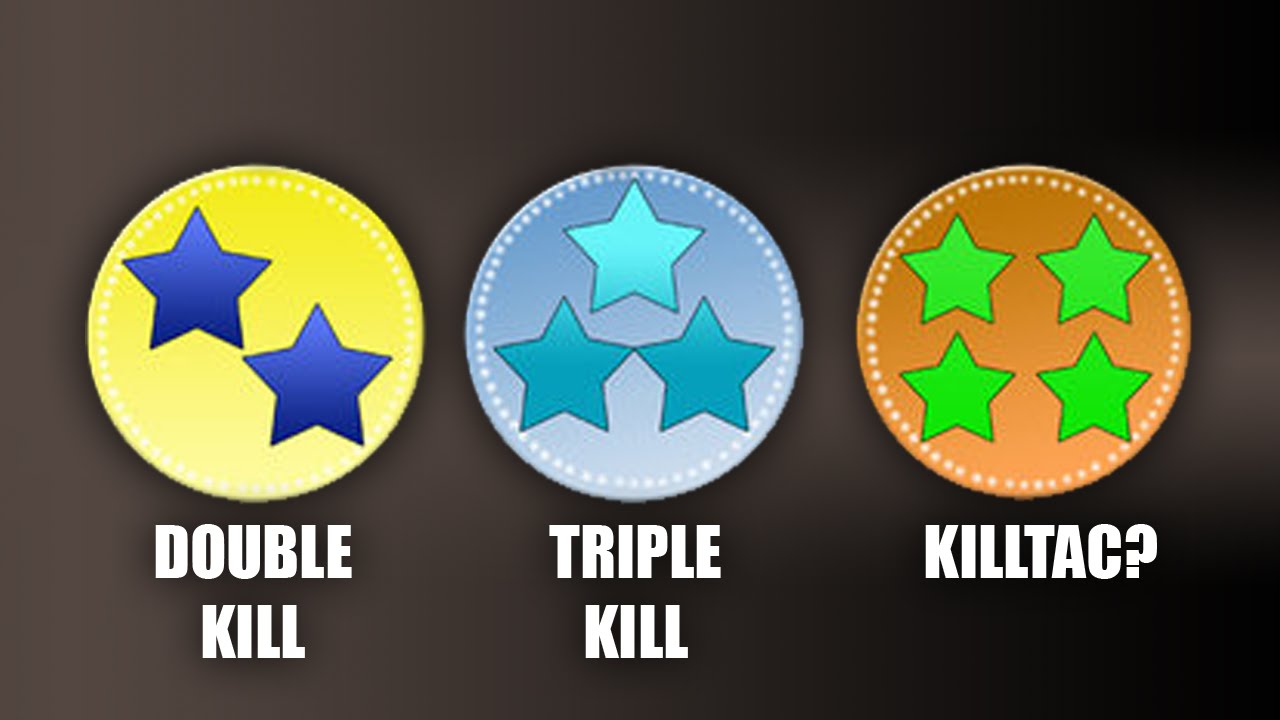Double Kill, Triple Kill, Killtac? - YouTube