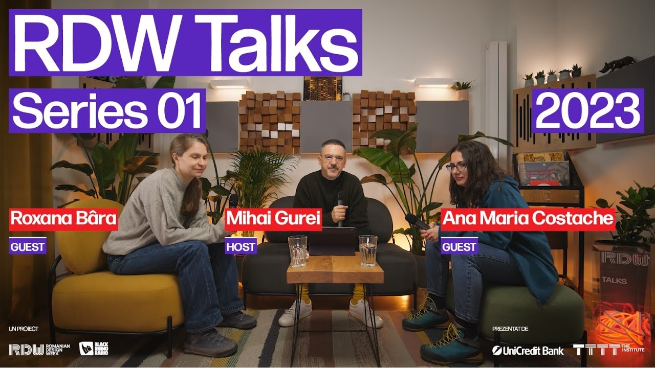 RDW Talks: Ana Maria Costache, Roxana Bâra (Series 1) - YouTube