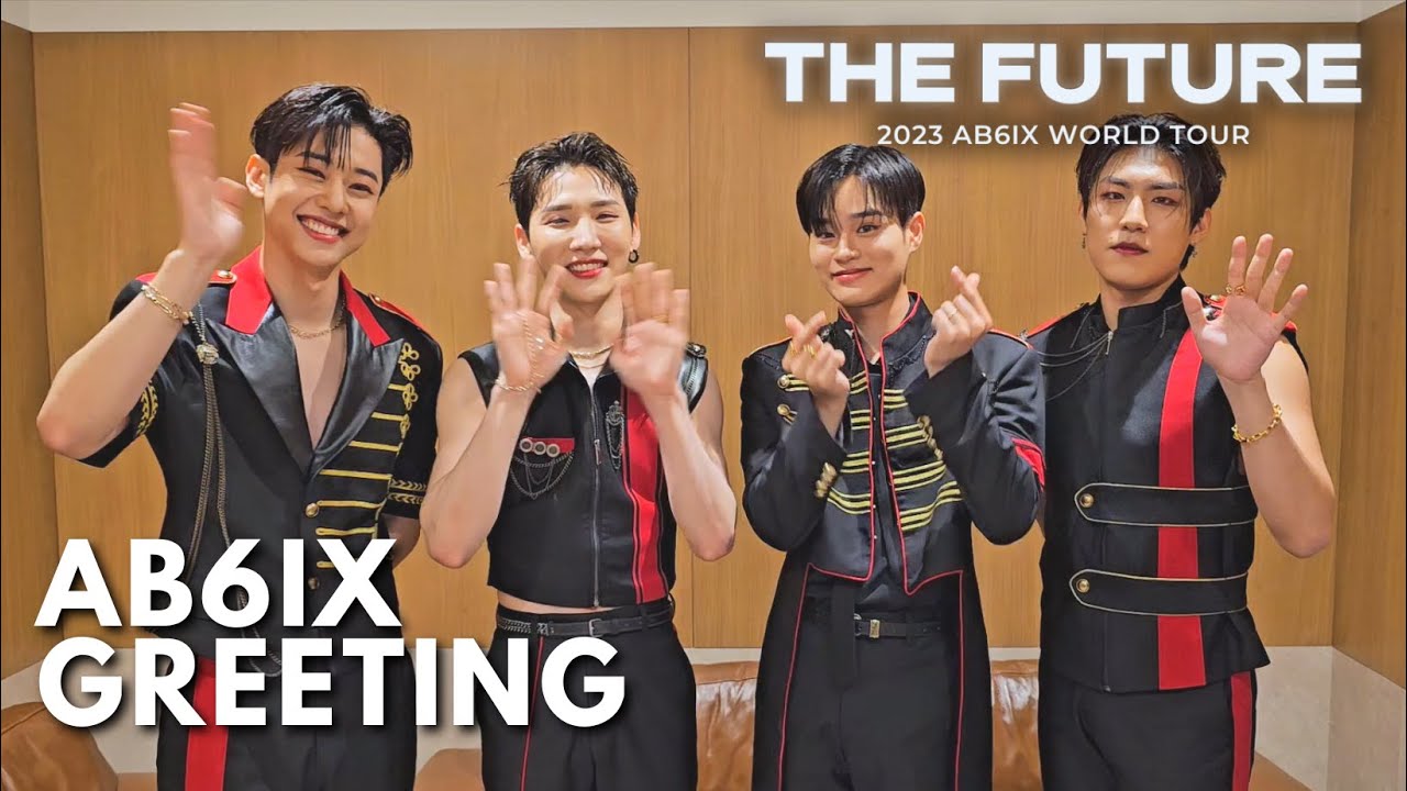 AB6IX (에이비식스) Greeting - 2023 AB6IX WORLD TOUR [THE FUTURE] in USA ...