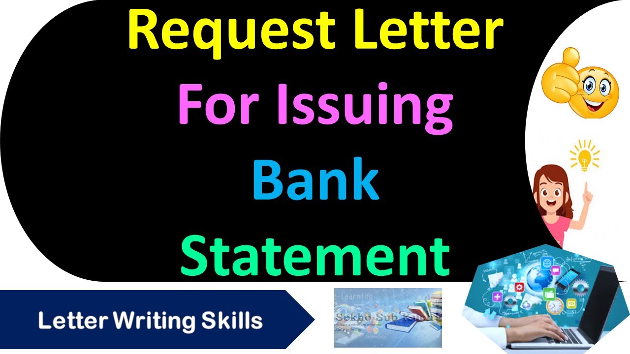 Request Letter For Issuing Bank Statement - YouTube