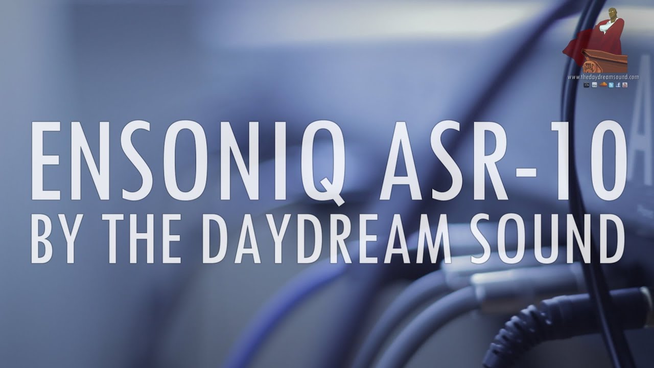 Ensoniq ASR-10 A Historical Hip-Hop Sampler by The Daydream Sound - YouTube