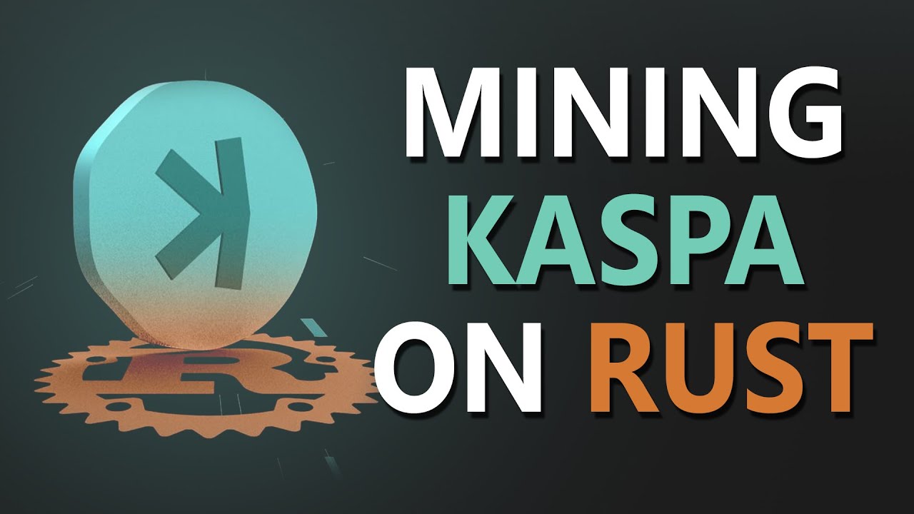 Kaspa On Rust Will Be HUGE For Miners!!! - YouTube