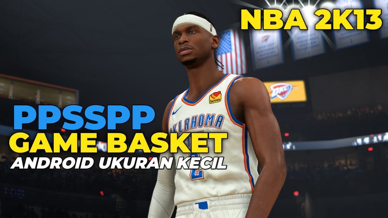 Game PPSSPP Ukuran Kecil Android NBA 2K13 Game Basket - YouTube