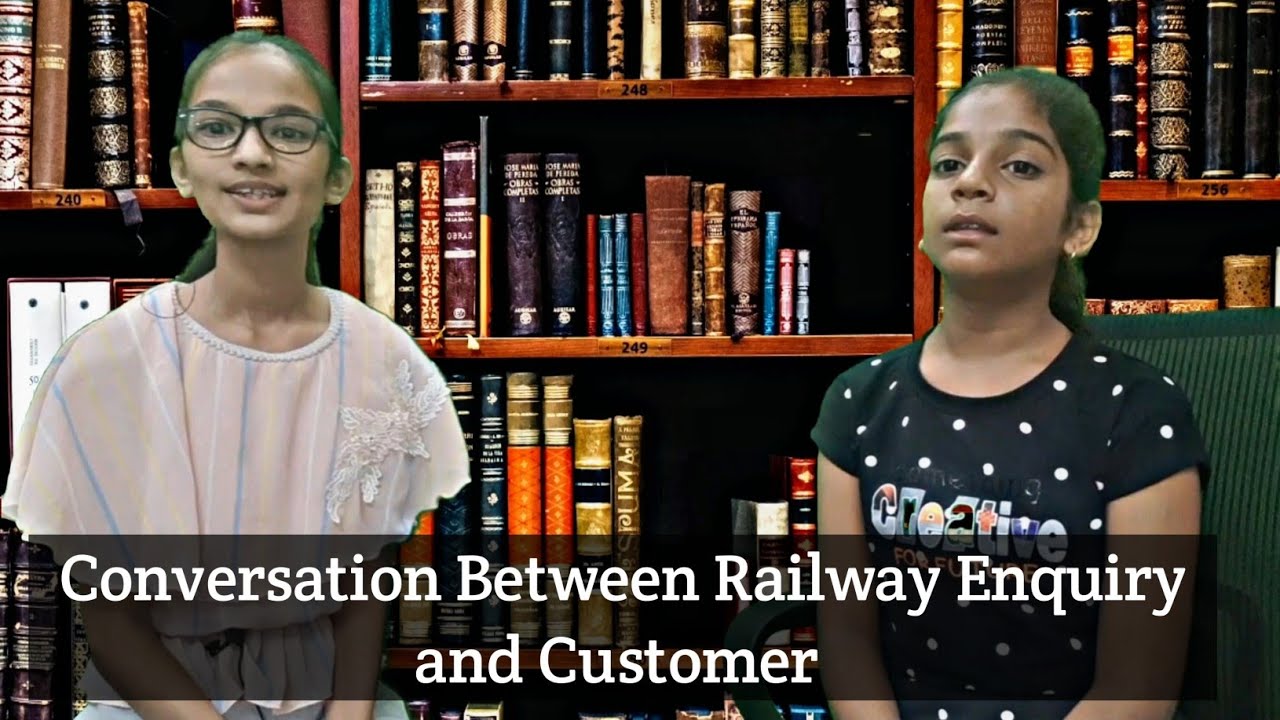 Spoken English Conversation Between Railway Enquiry and Customer ...