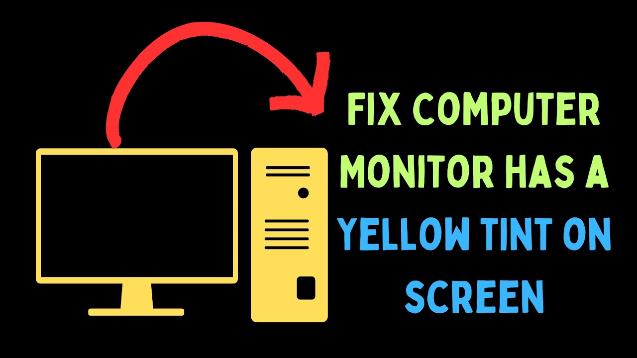 How to Fix Computer Monitor Has a Yellow Tint on Screen in Windows 11 ...
