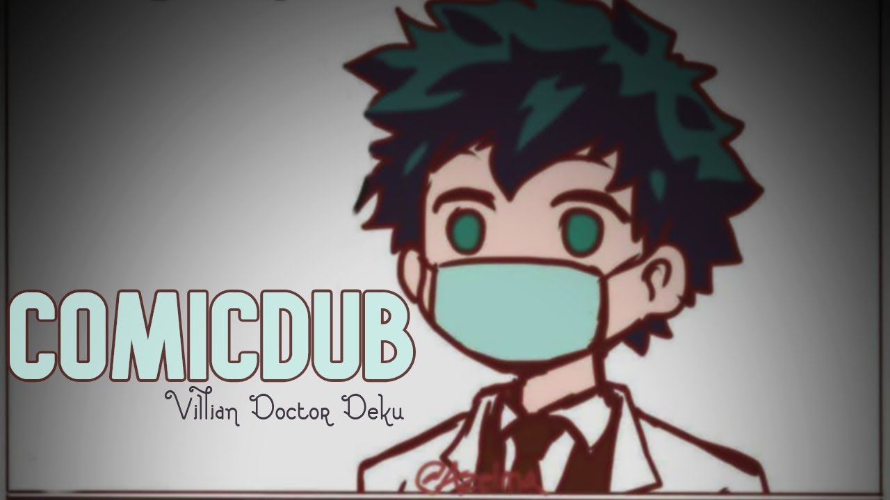 Villain Doctor Deku AU - "Dont Forget UR Gun" (My Hero Academy ...