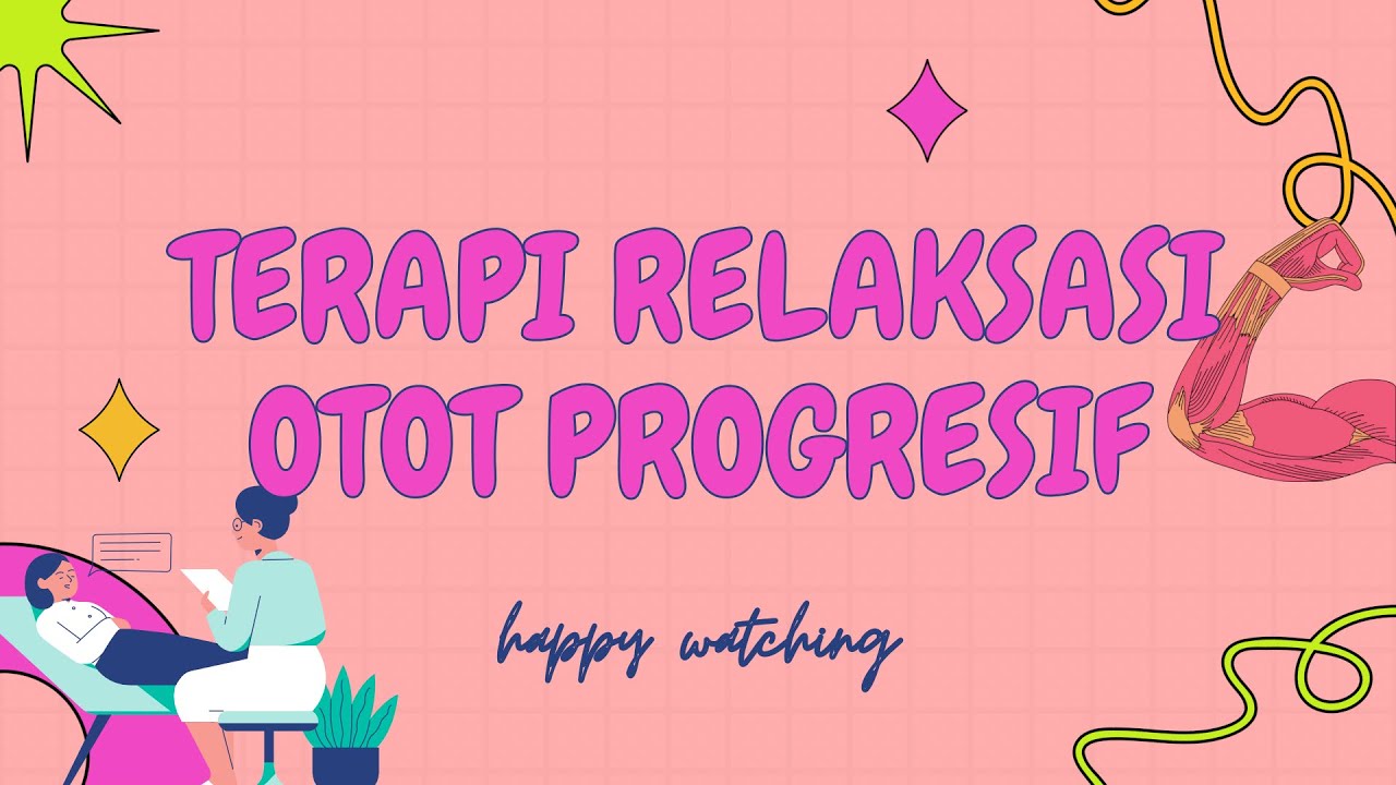 TERAPI RELAKSASI OTOT PROGRESIF UNTUK MENURUNKAN KECEMASAN PADA PASIEN ...