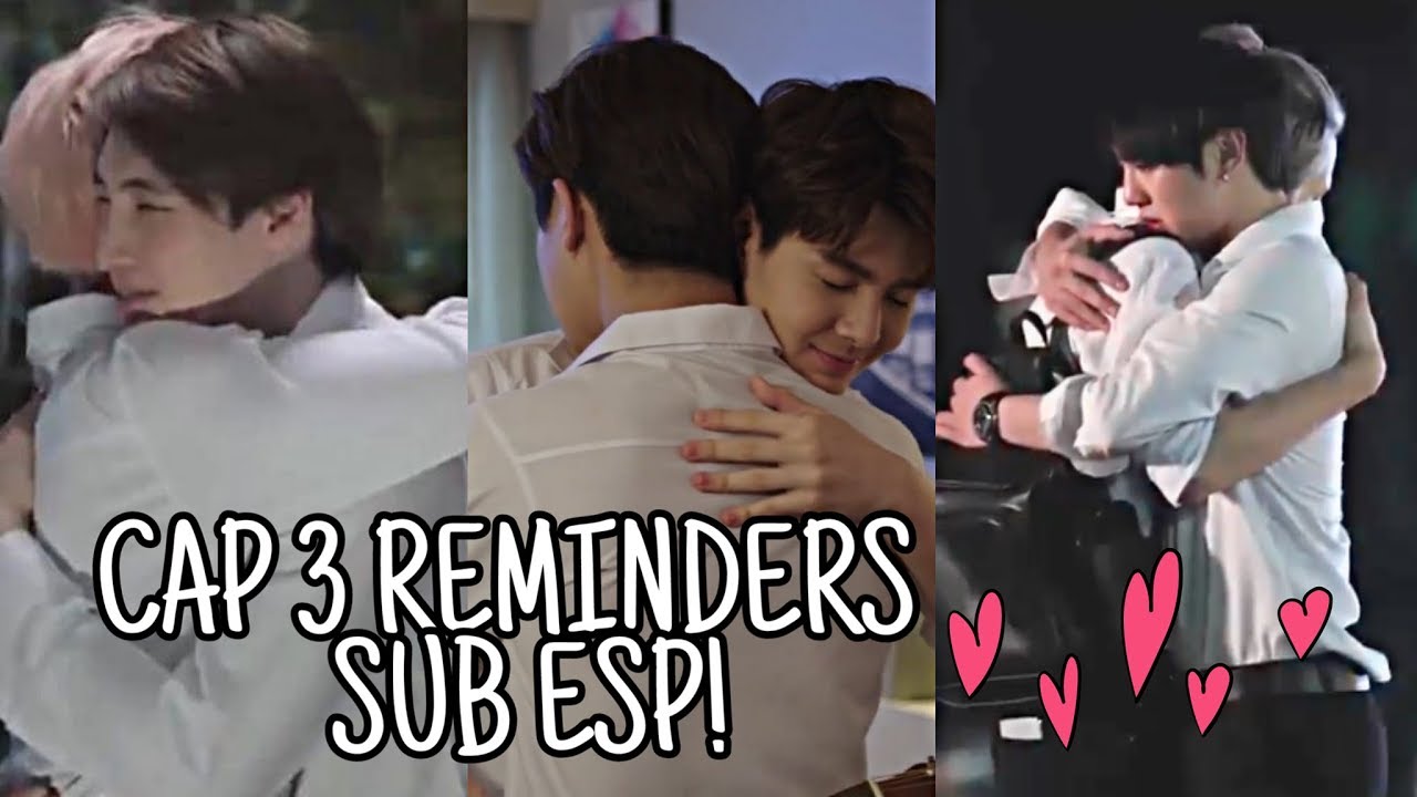 REMINDERS CAP 3 Sub Español - Activar Subs ! - YouTube