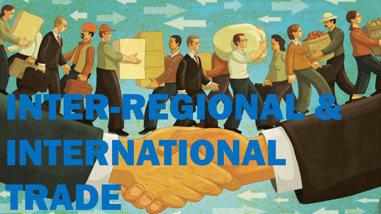 INTER REGIONAL & INTERNATIONAL TRADE - YouTube