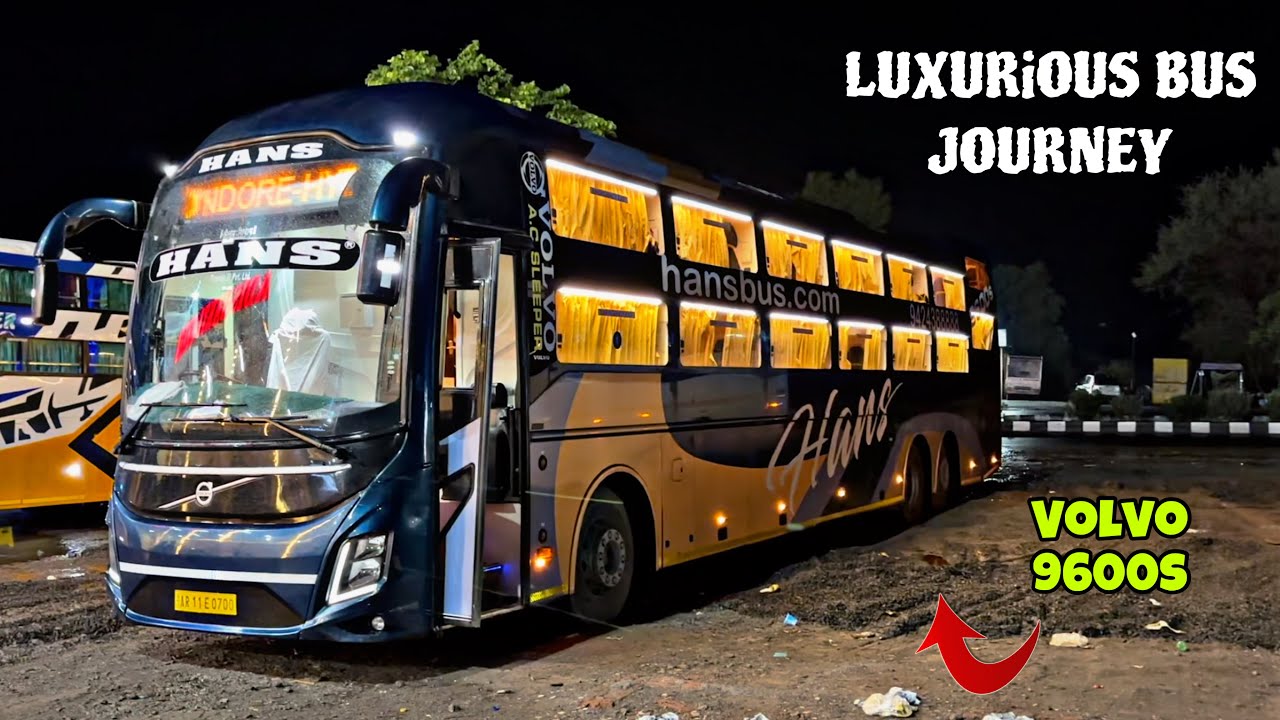 Hans Travel's Luxurious Volvo 9600s Multi Axle Ac Sleeper Bus Journey ...