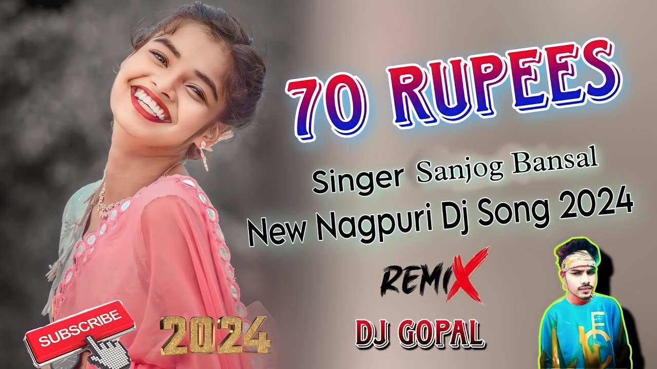 New Nagpuri Dj Song 2024// 70 Rupees // Singer Sanjog Bansal// Nagpuri ...