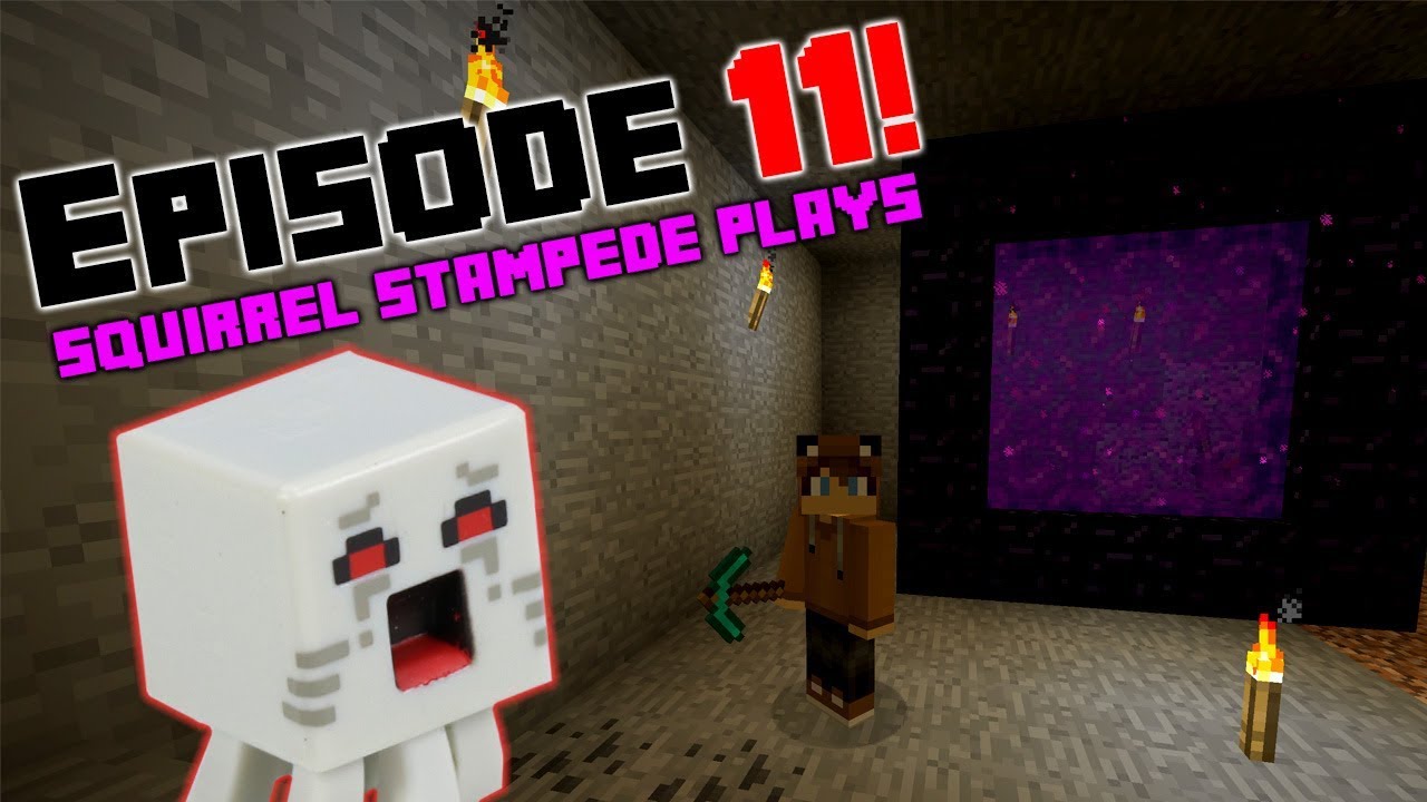 Squirrel Stampede Plays Minecraft Episode 11: Nether Portal! - YouTube
