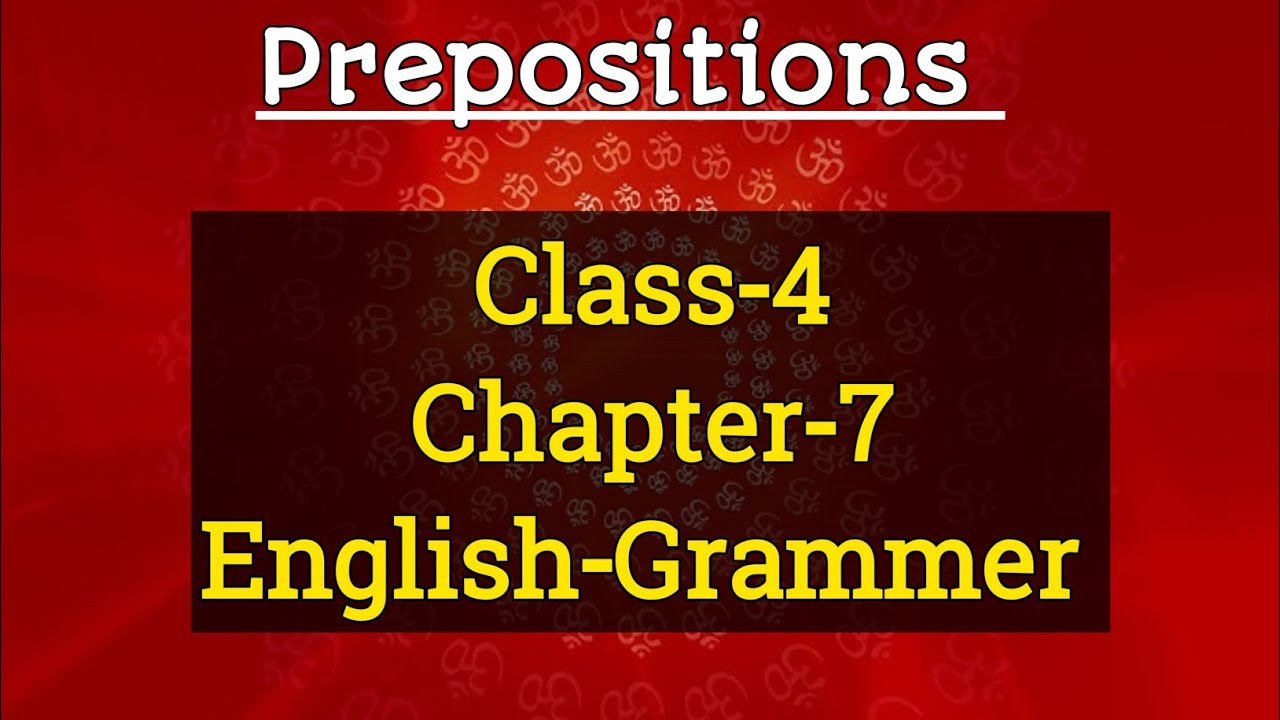 Prepositions Class‐4 Chapter‐7 English‐Grammer fully solved exercise ...